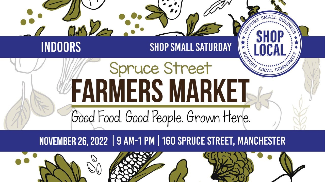 Spruce Street Farmers Market: Shop Small Saturday - Better Manchester